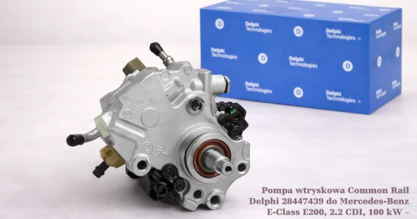 Pompa wtryskowa Common Rail Delphi 28447439 do Mercedes-Benz E-Class ...
